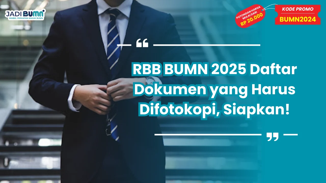 RBB BUMN 2025 Daftar Dokumen yang Harus Difotokopi, Siapkan! | Jadi BUMN