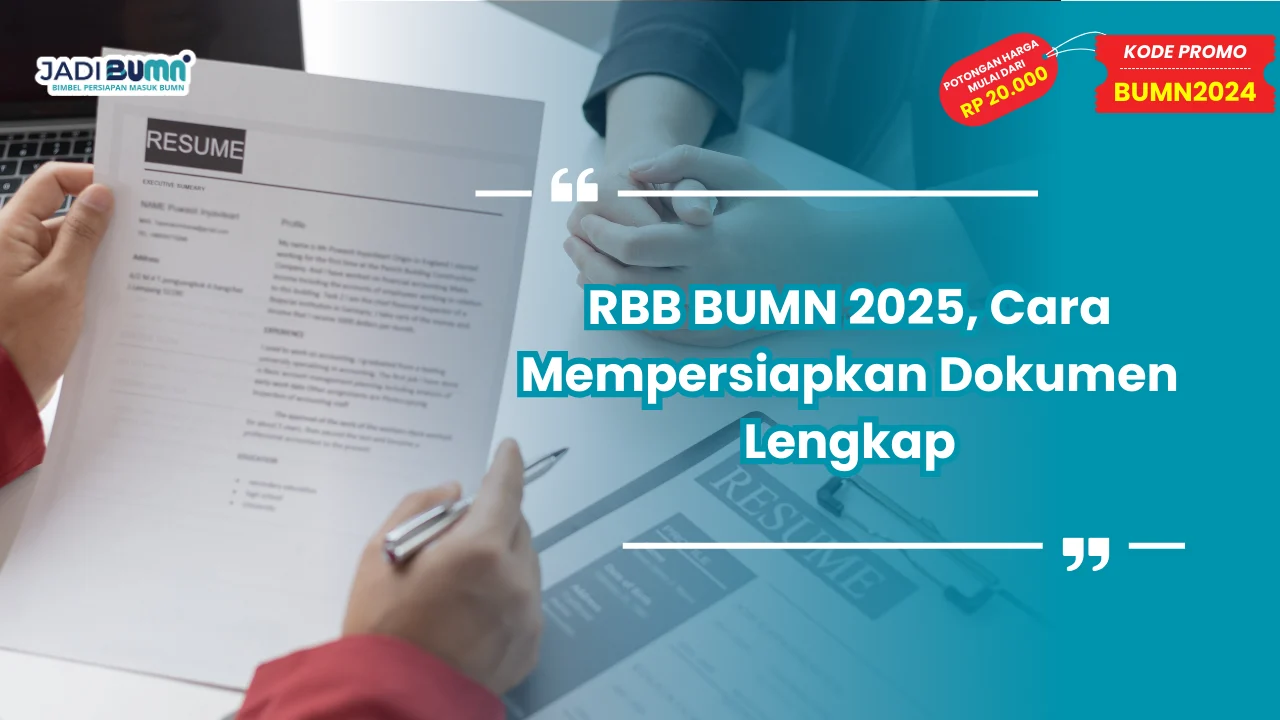 RBB BUMN 2025, Cara Mempersiapkan Dokumen Lengkap | Jadi BUMN