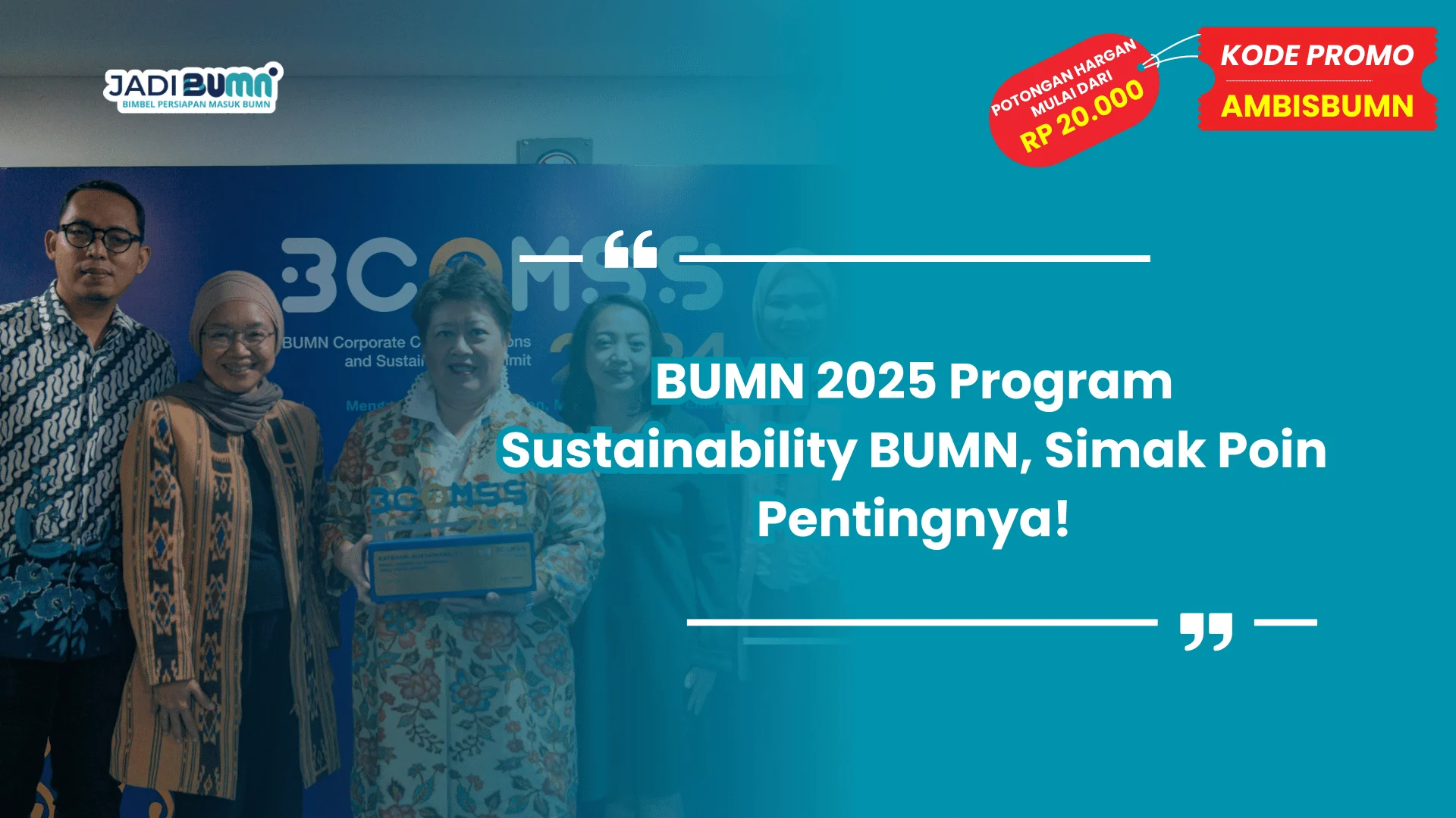 BUMN 2025 Program Sustainability BUMN, Simak Poin Pentingnya!