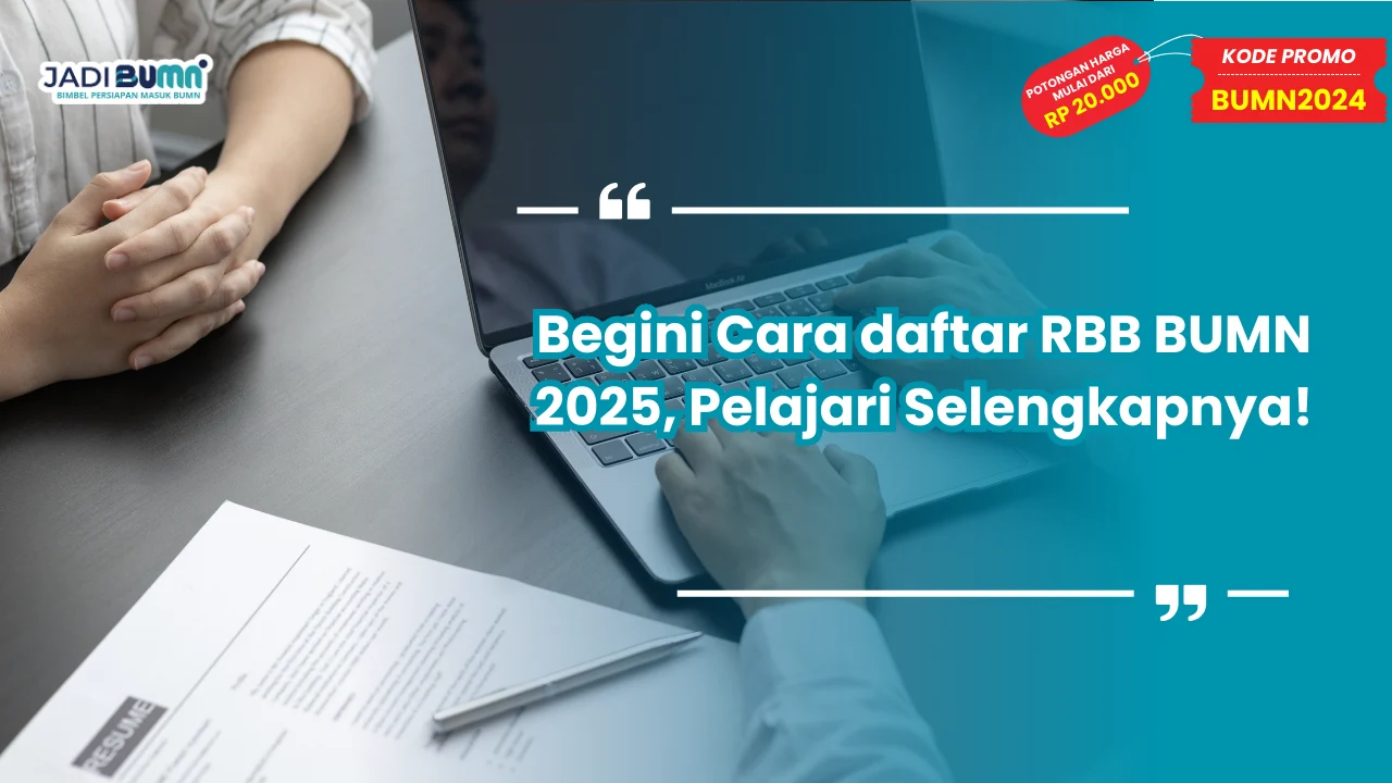 Begini Cara daftar RBB BUMN 2025, Pelajari Selengkapnya! | Jadi BUMN
