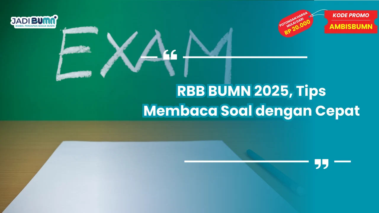 RBB BUMN 2025, Tips Membaca Soal dengan Cepat | Jadi BUMN