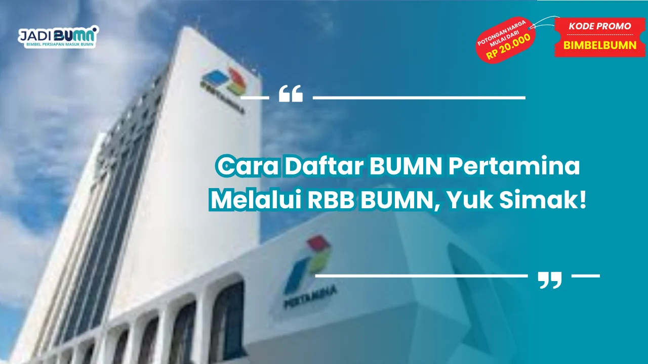Cara Daftar BUMN Pertamina Melalui RBB BUMN, Yuk Simak! | Jadi BUMN