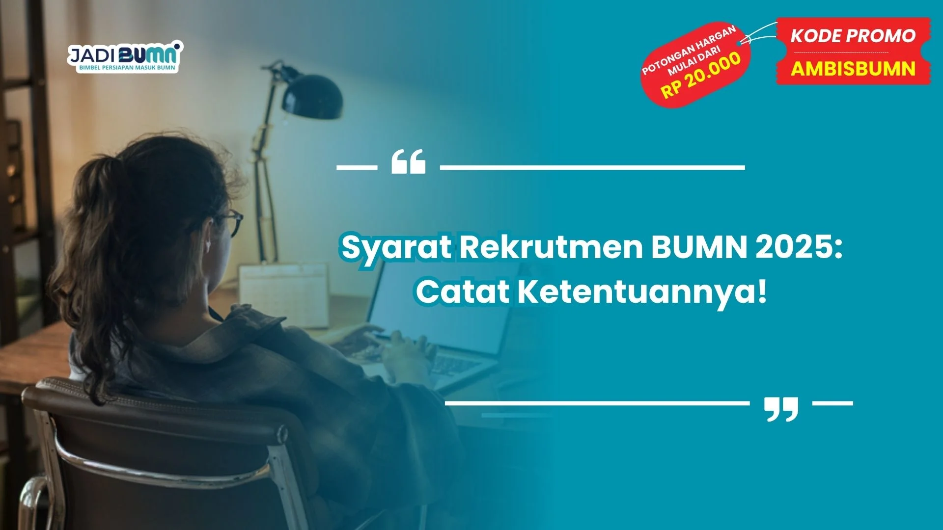 Syarat Rekrutmen BUMN 2025: Catat Ketentuannya! | Jadi BUMN