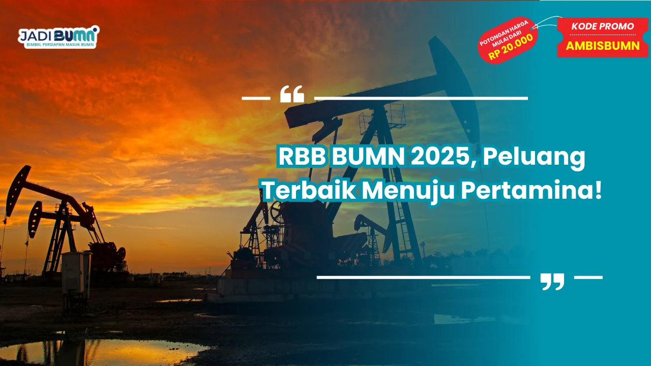 RBB BUMN 2025, Peluang Terbaik Menuju Pertamina! | Jadi BUMN