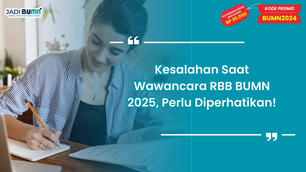 Kesalahan Saat Wawancara RBB BUMN 2025, Perlu Diperhatikan! | Jadi BUMN