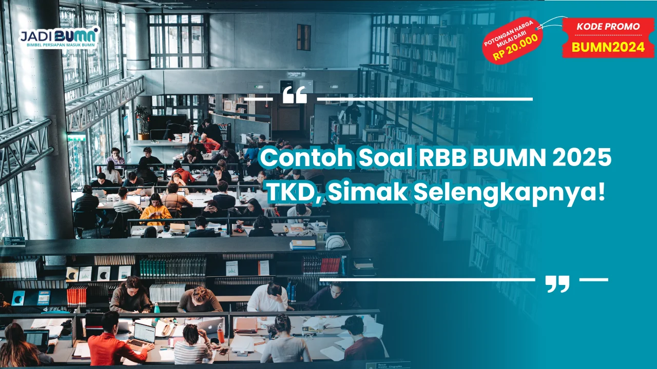 Contoh Soal RBB BUMN 2025 TKD, Simak Selengkapnya! | Jadi BUMN