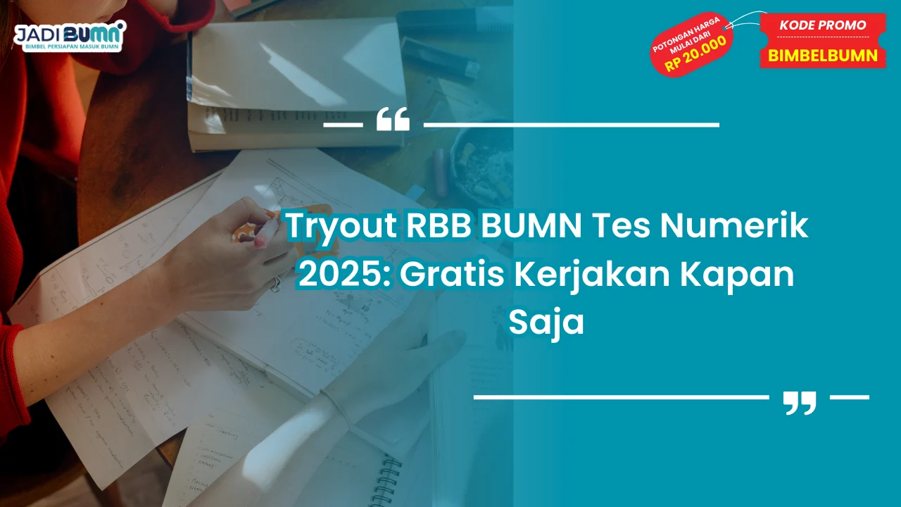 Tryout RBB BUMN Tes Numerik 2025: Gratis Kerjakan Kapan Saja | Jadi BUMN