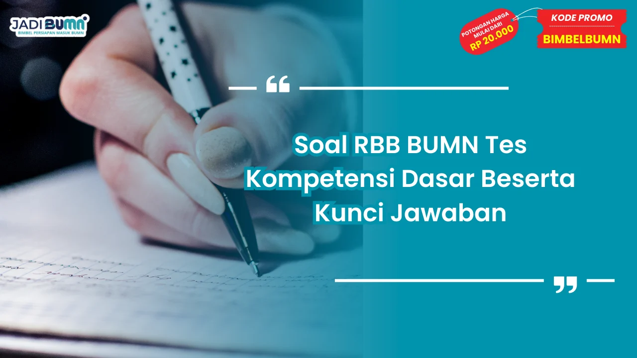 Soal RBB BUMN Tes Kompetensi Dasar Beserta Kunci Jawaban | Jadi BUMN