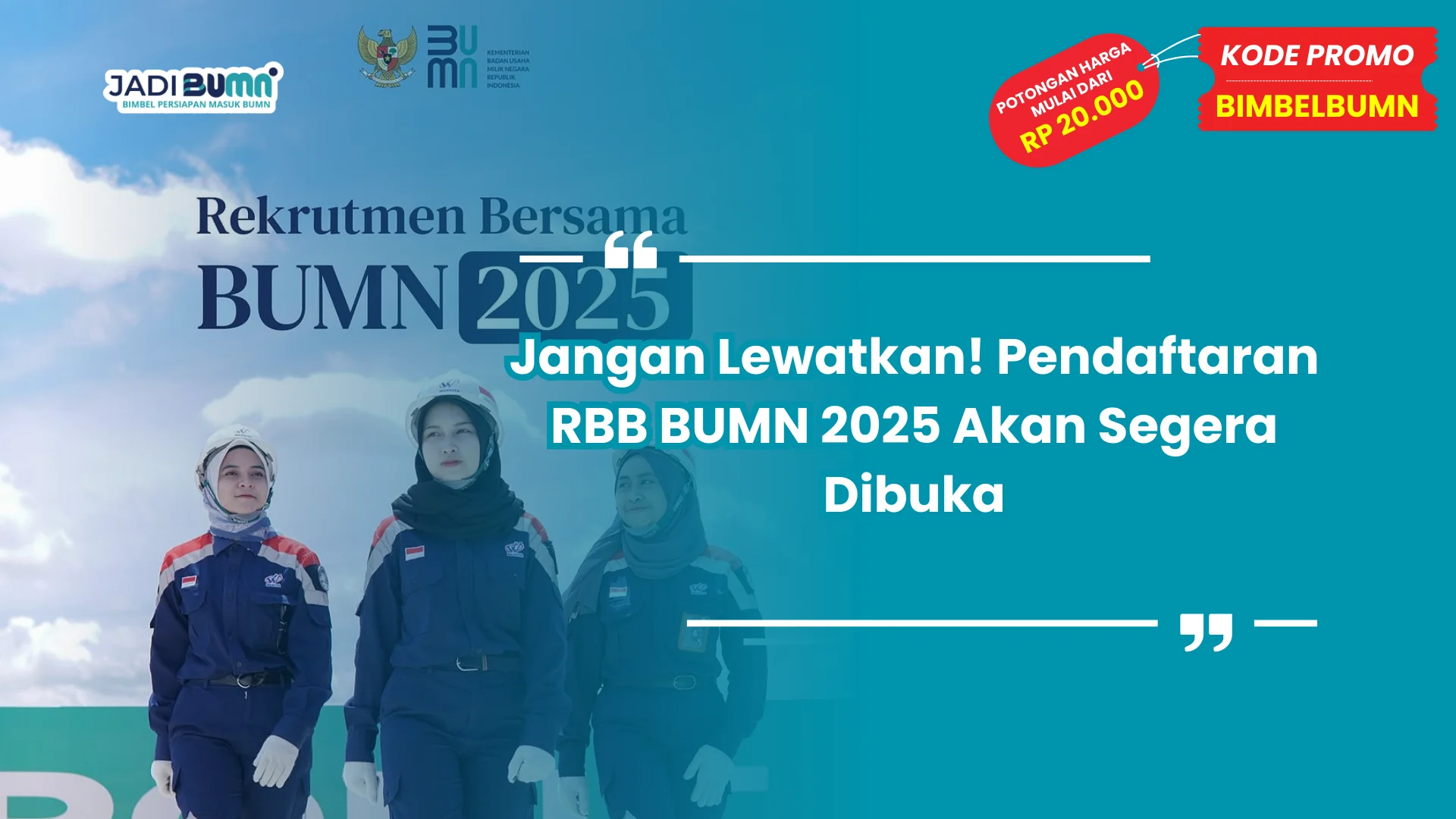 Segera Dibuka! Pendaftaran RBB BUMN 2025 | Jadi BUMN