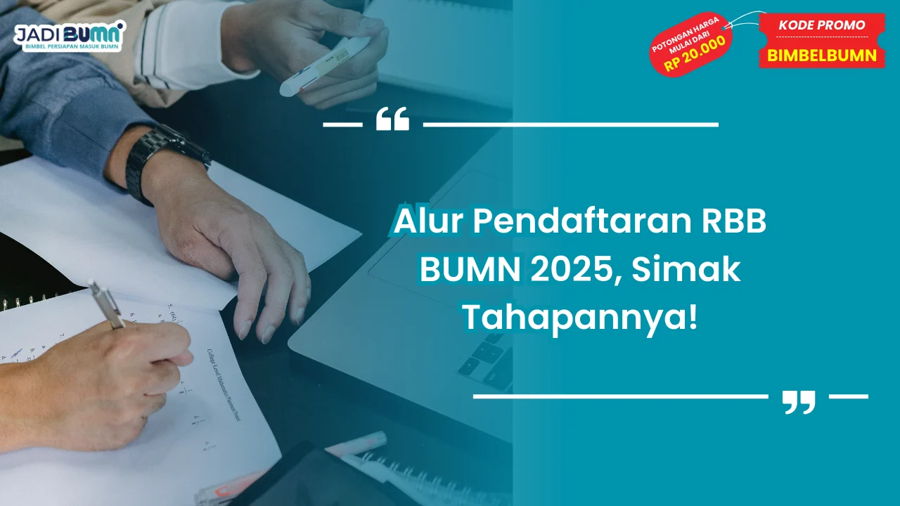 Alur Pendaftaran RBB BUMN 2025, Simak Tahapannya! | Jadi BUMN