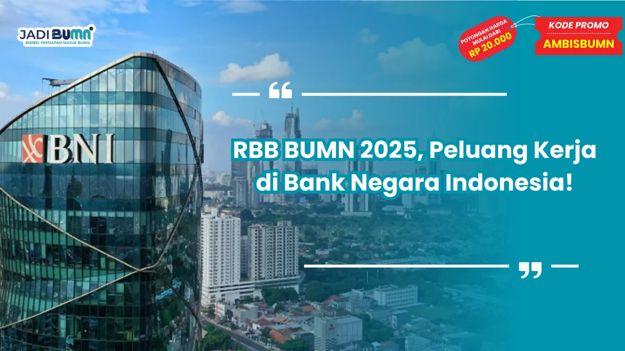 RBB BUMN 2025, Peluang Kerja di Bank Negara Indonesia! | Jadi BUMN
