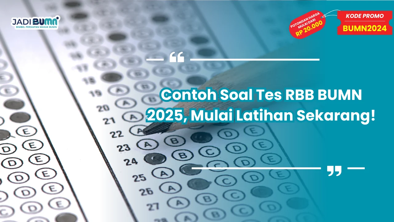 Contoh Soal Tes RBB BUMN 2025, Mulai Latihan Sekarang! | Jadi BUMN