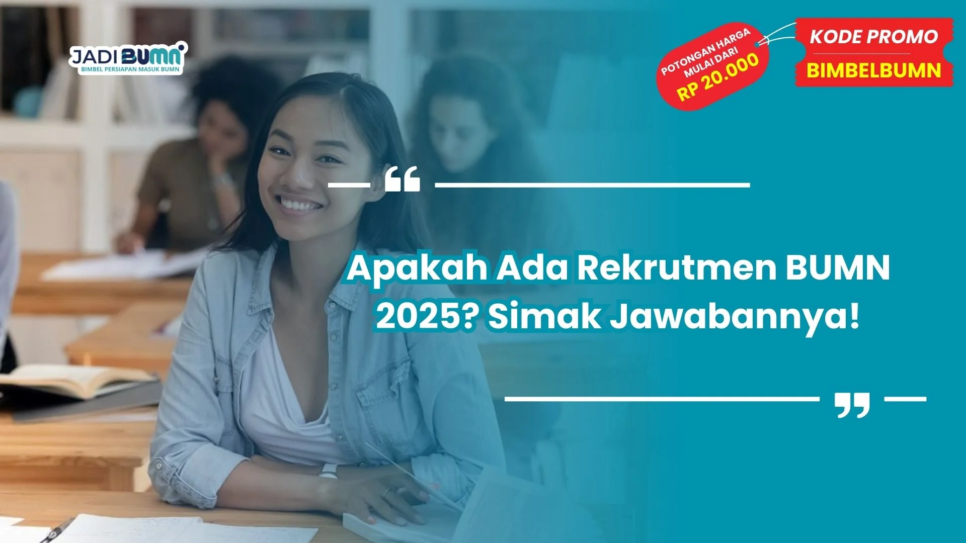 Apakah Ada Rekrutmen BUMN 2025? Simak Jawabannya! | Jadi BUMN