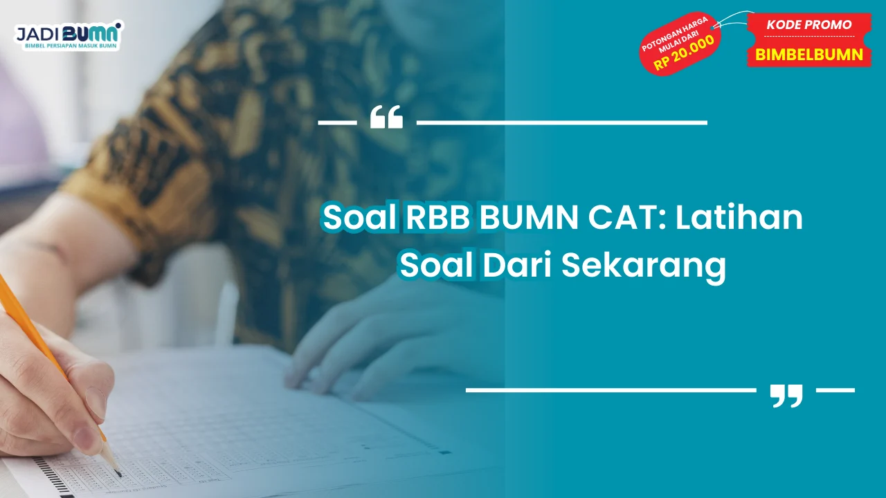 Soal RBB BUMN CAT: Latihan Soal Dari Sekarang| Jadi BUMN