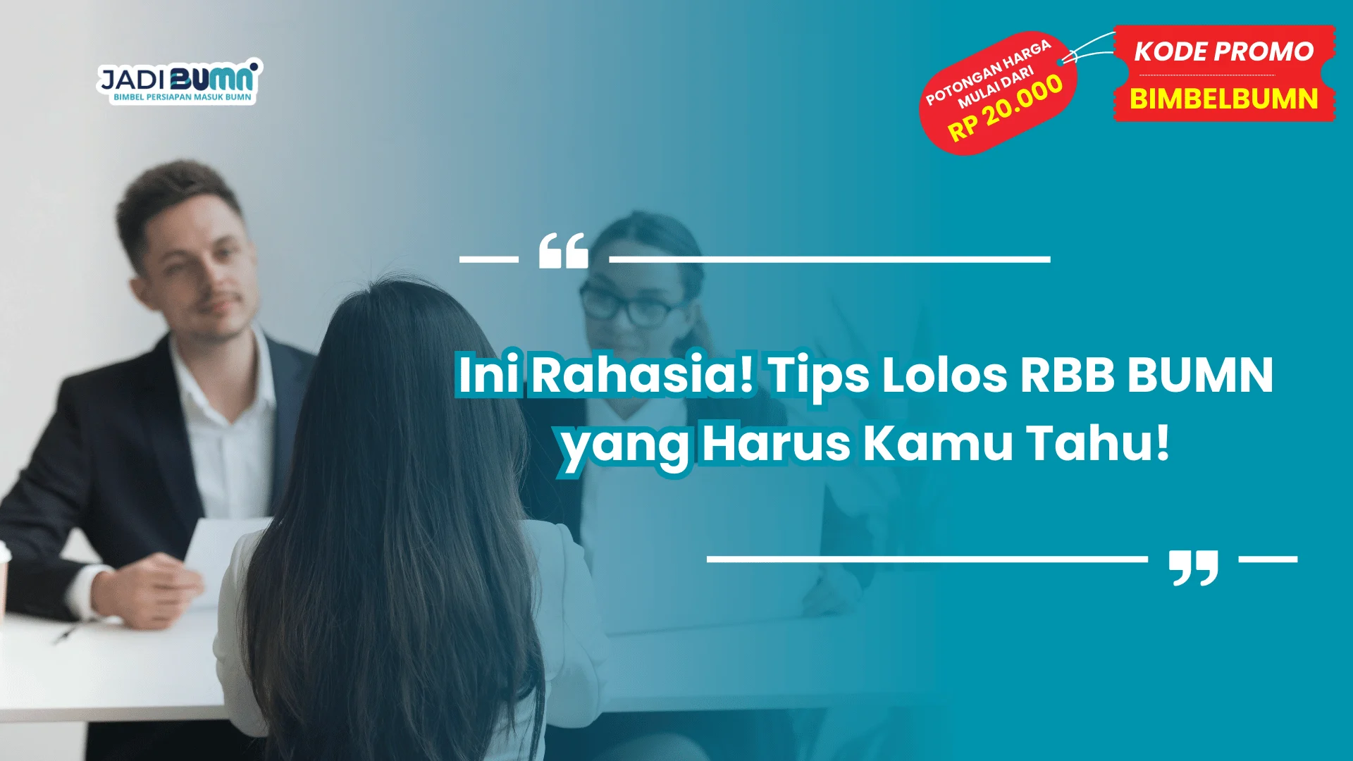 Ini Rahasia! Tips Lolos RBB BUMN yang Harus Kamu Tahu!