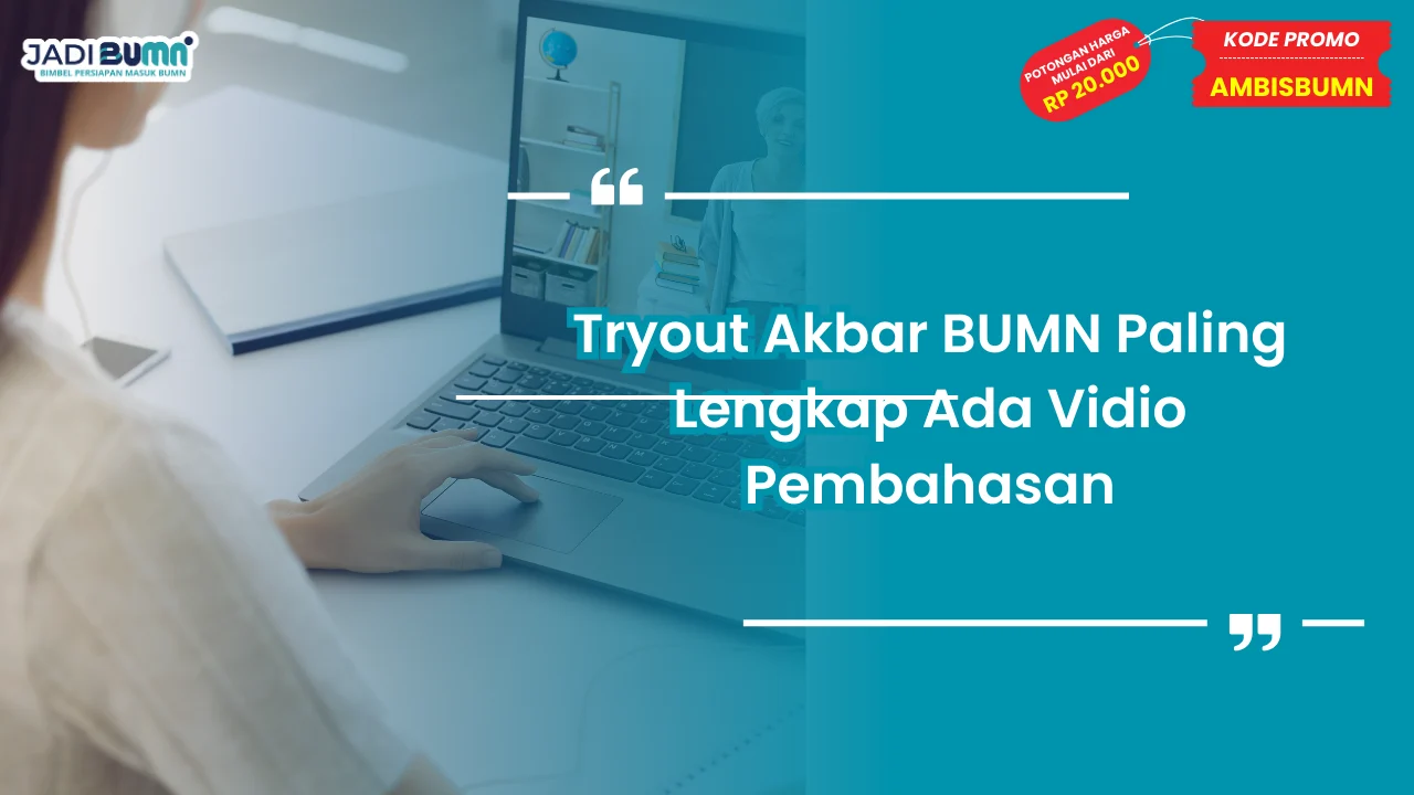 Tryout Akbar BUMN Paling Lengkap Ada Vidio Pembahasan | Jadi BUMN