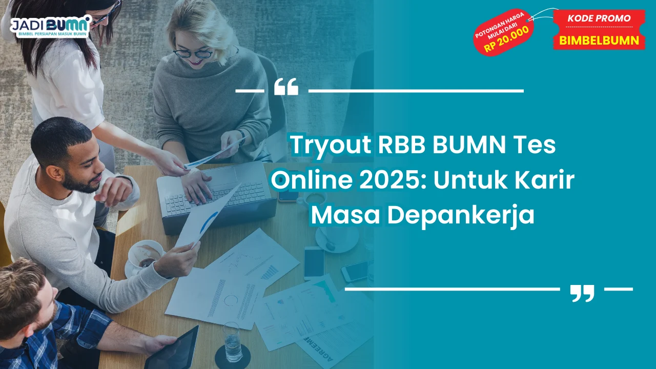 Tryout RBB BUMN Tes Online 2025: Untuk Karir Masa Depan | Jadi BUMN