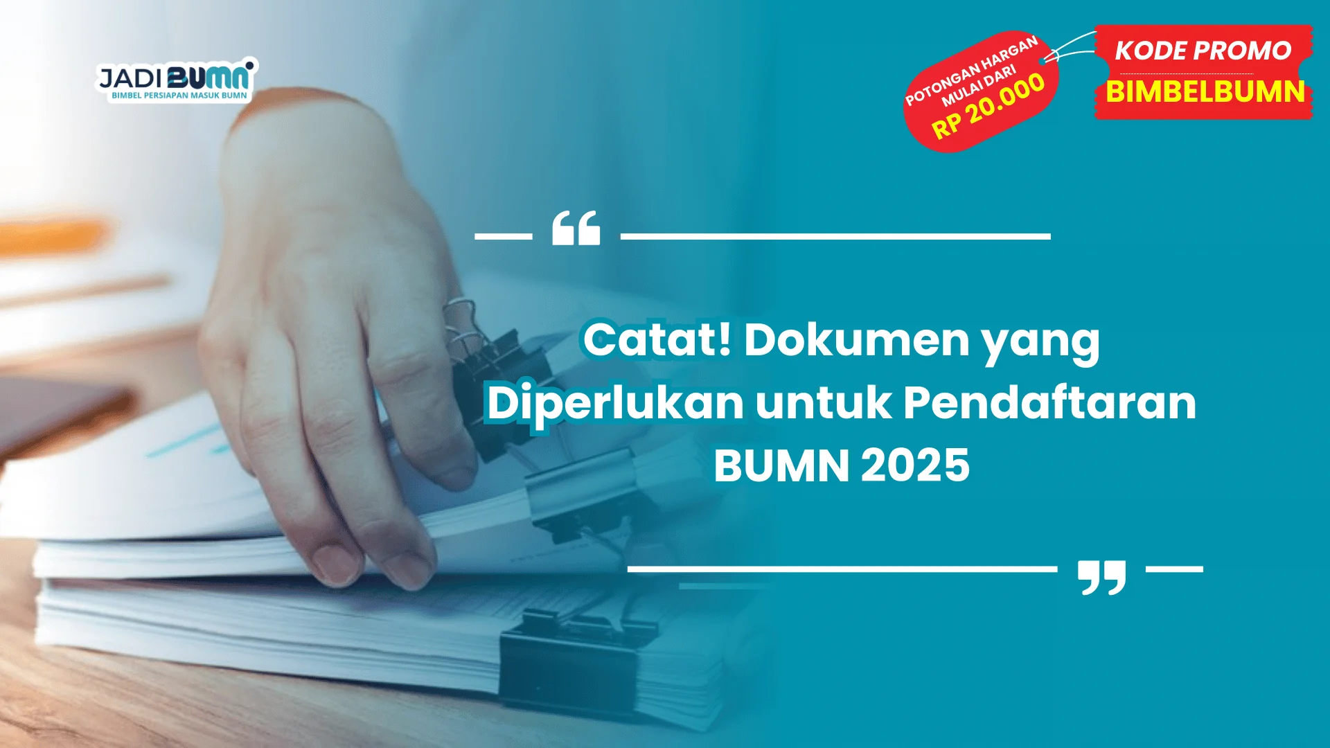 Catat! Dokumen yang Diperlukan untuk Pendaftaran BUMN 2025 Catat! Dokumen yang Diperlukan untuk Pendaftaran BUMN 2025