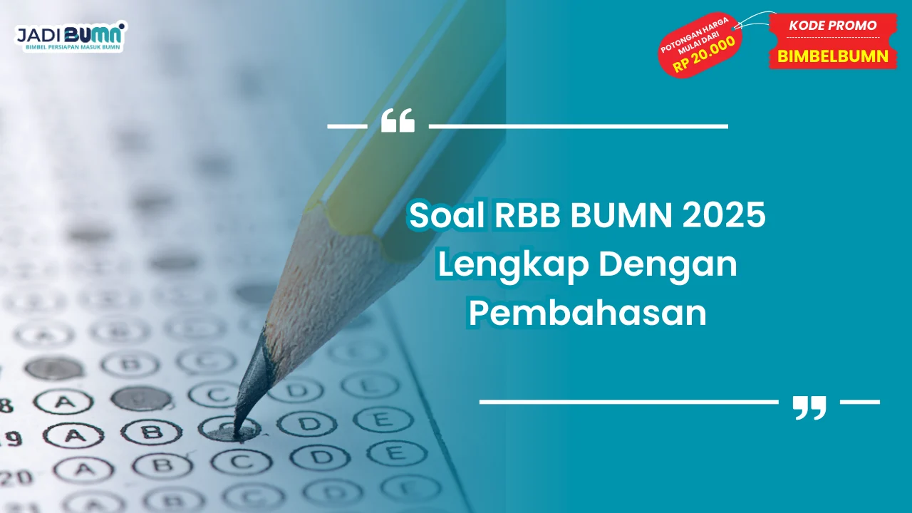 Soal RBB BUMN 2025 Lengkap Dengan Pembahasan| Jadi BUMN