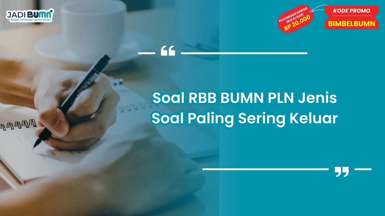Soal RBB BUMN PLN Jenis Soal Paling Sering Keluar| Jadi BUMN