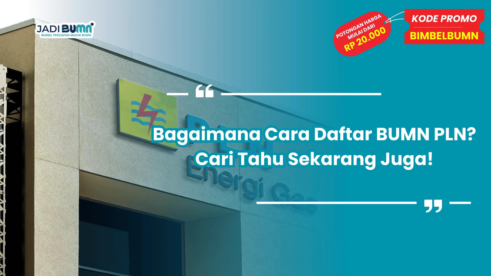 Bagaimana Cara Daftar BUMN PLN? Cari Tahu Sekarang Juga!