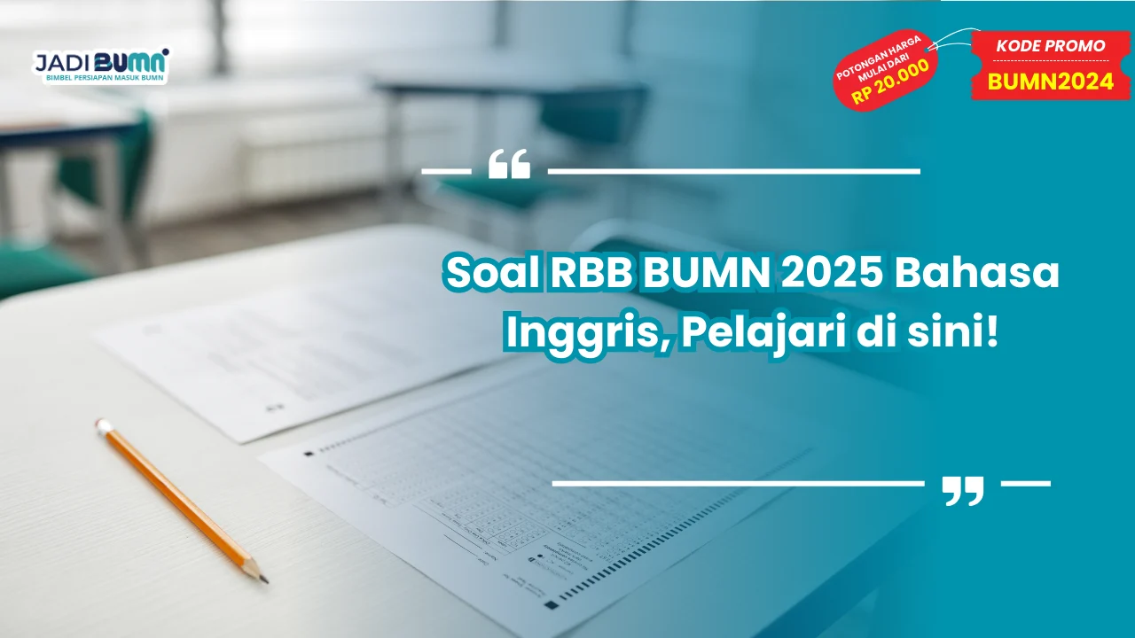 Soal RBB BUMN 2025 Bahasa Inggris, Pelajari di sini! | Jadi BUMN