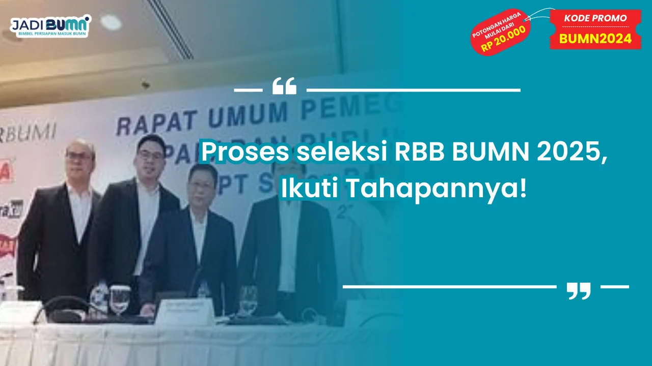 Proses seleksi RBB BUMN 2025, Ikuti Tahapannya! | Jadi BUMN
