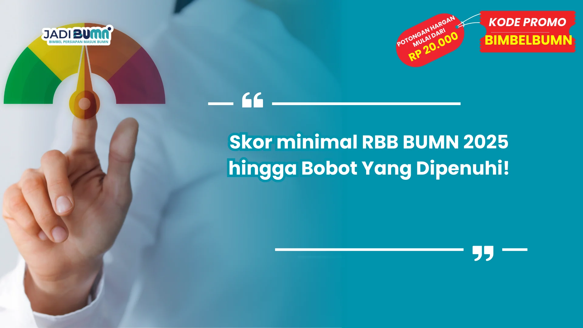 Skor minimal RBB BUMN 2025 hingga Bobot Yang Dipenuhi! | Jadi BUMN