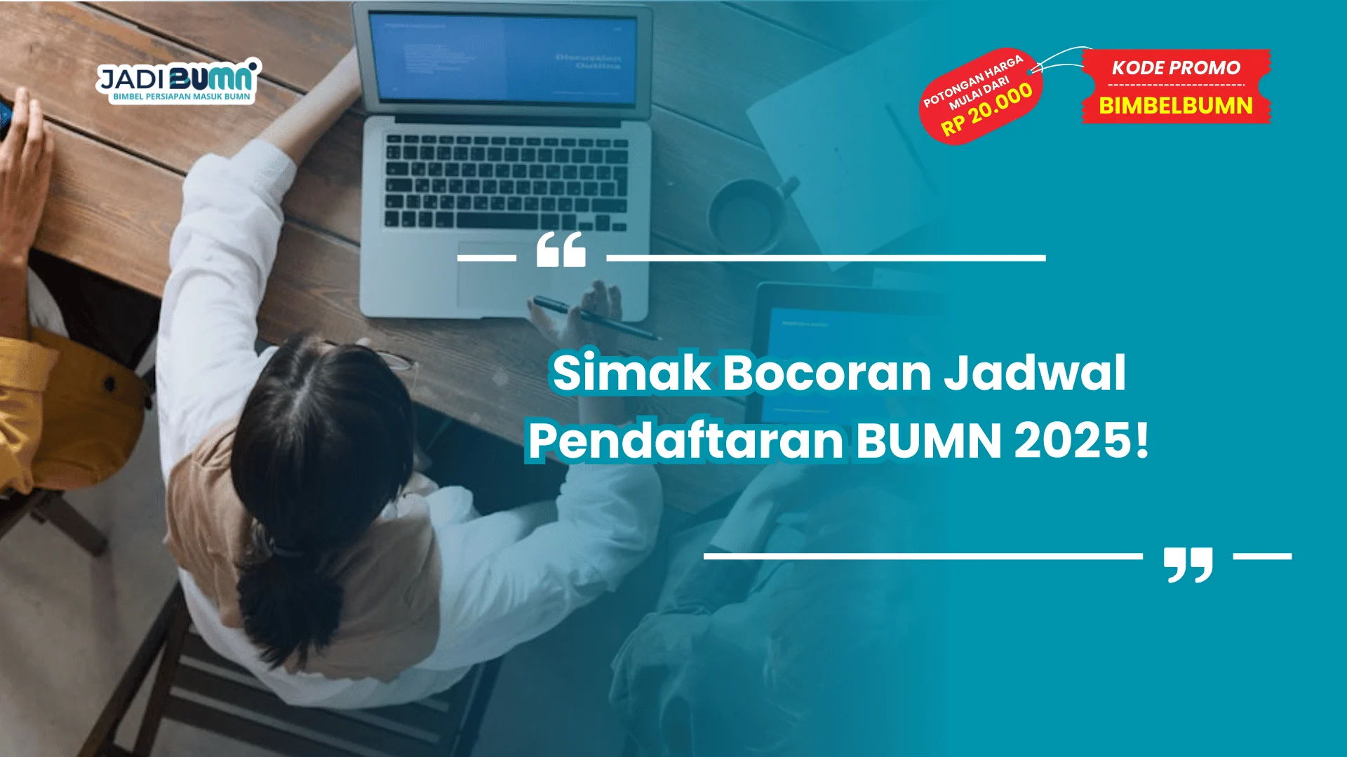 Simak Bocoran Jadwal Pendaftaran BUMN 2025!