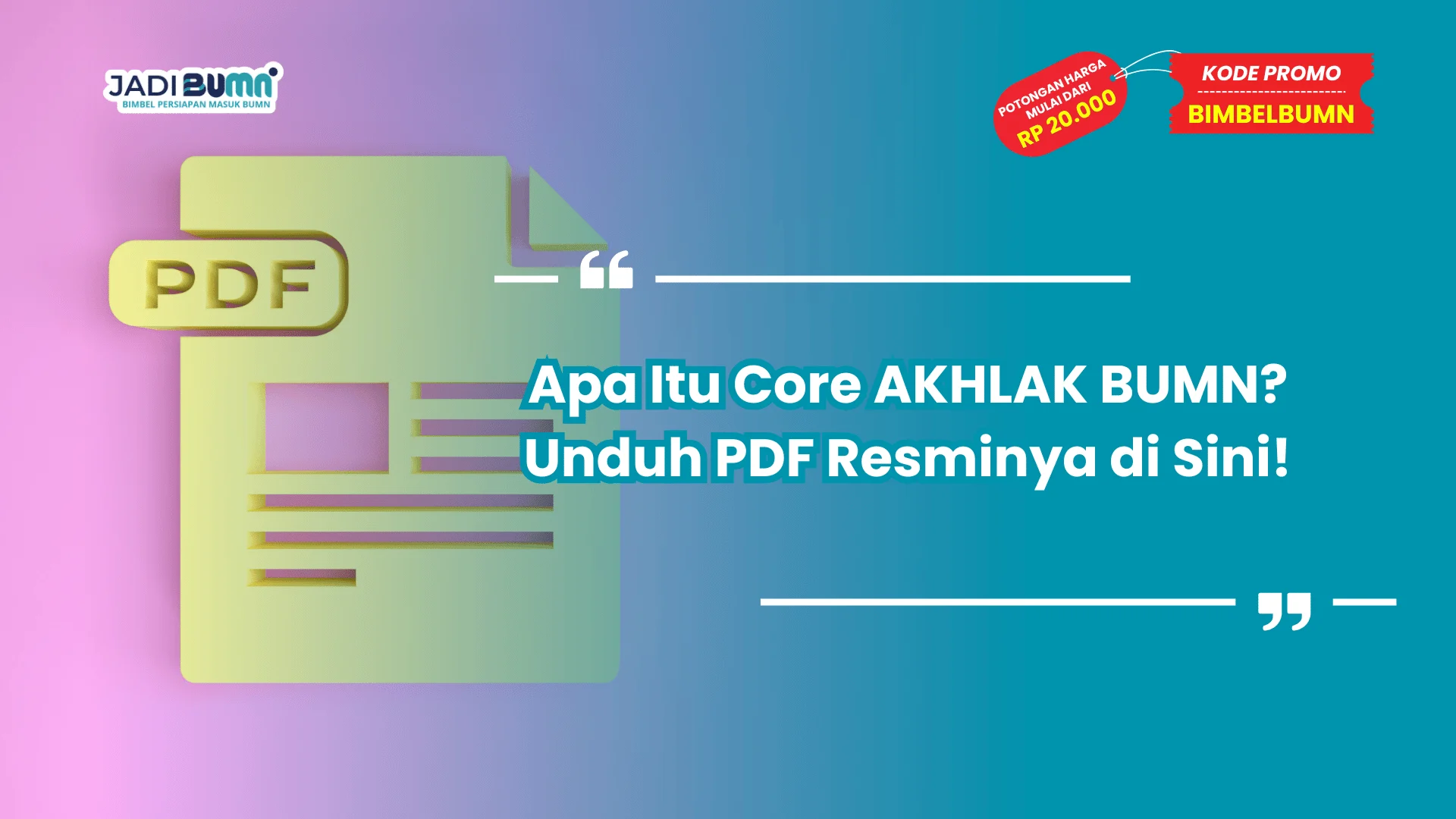 Apa Itu Core AKHLAK BUMN? Unduh PDF Resminya di Sini! | Jadi BUMN