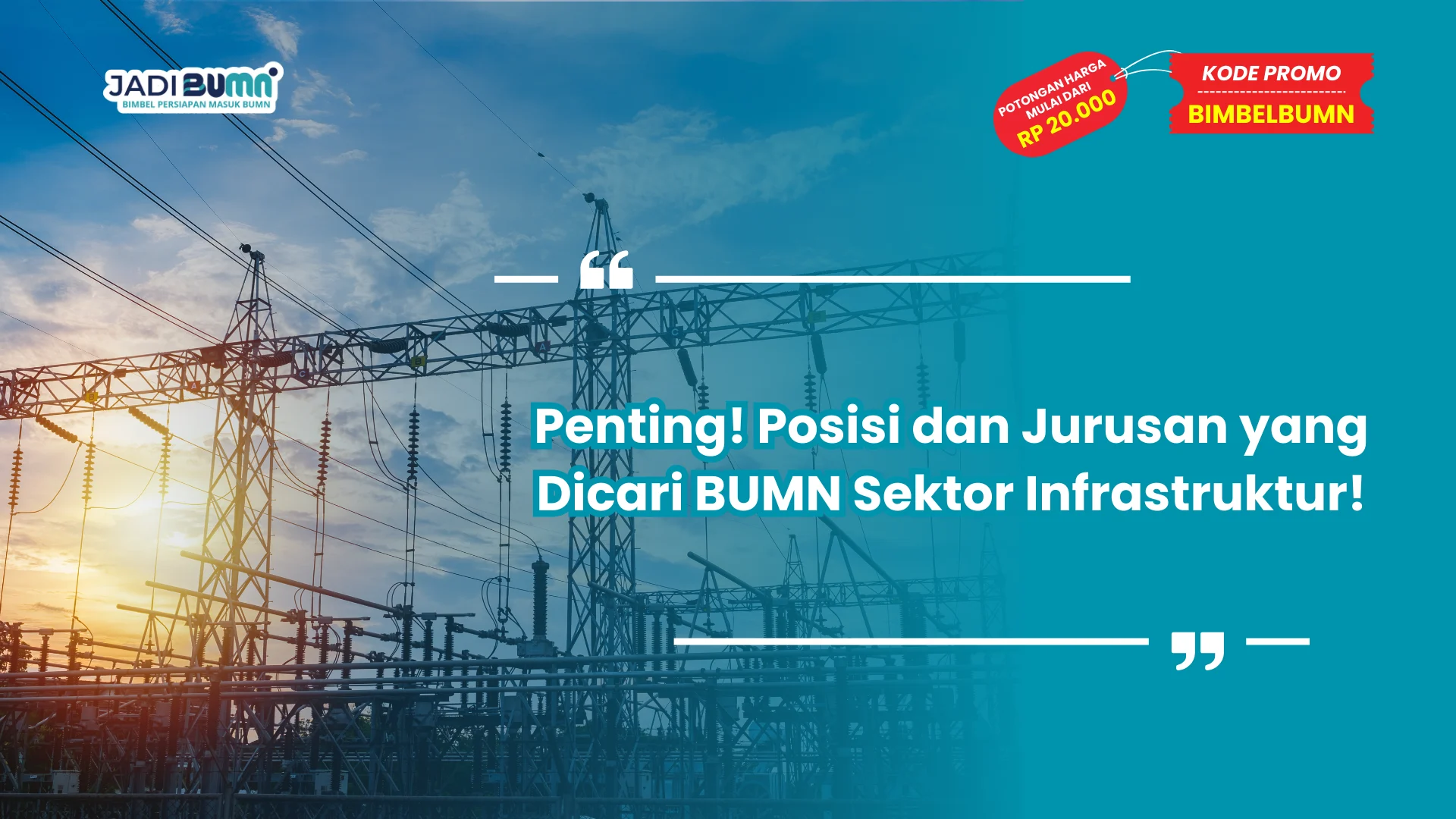 Penting! Posisi dan Jurusan yang Dicari BUMN Sektor Infrastruktur! | Jadi BUMN