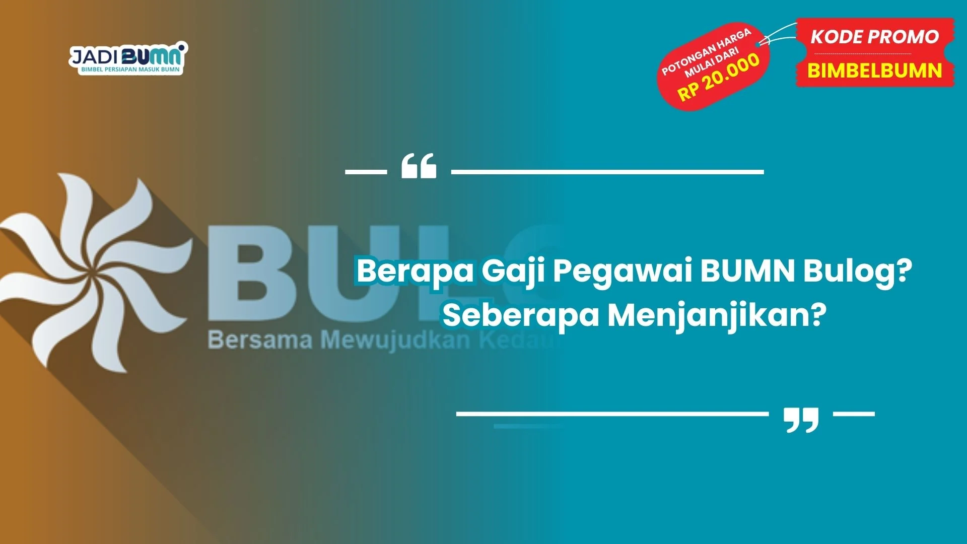 Berapa Gaji Pegawai BUMN Bulog? Seberapa Menjanjikan? | Jadi BUMN