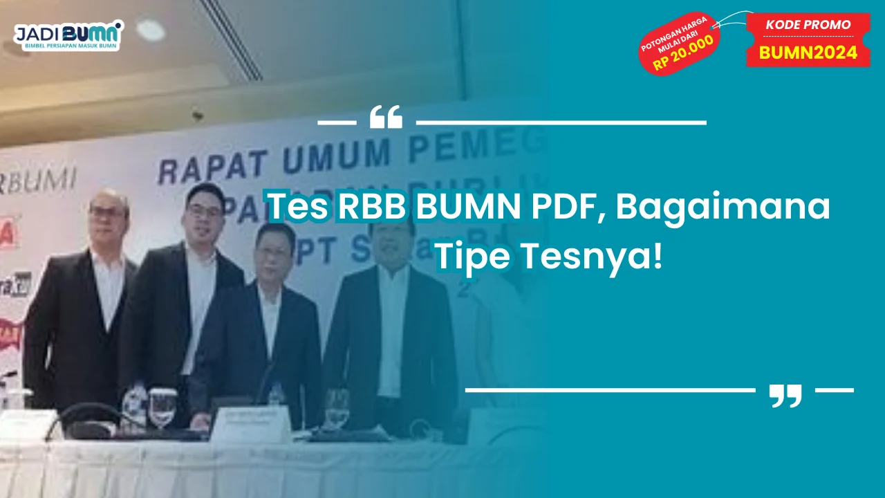 Tes RBB BUMN PDF, Bagaimana Tipe Tesnya! | Jadi BUMN