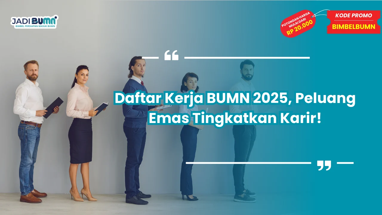 Daftar Kerja BUMN 2025, Peluang Emas Tingkatkan Karir! | Jadi BUMN
