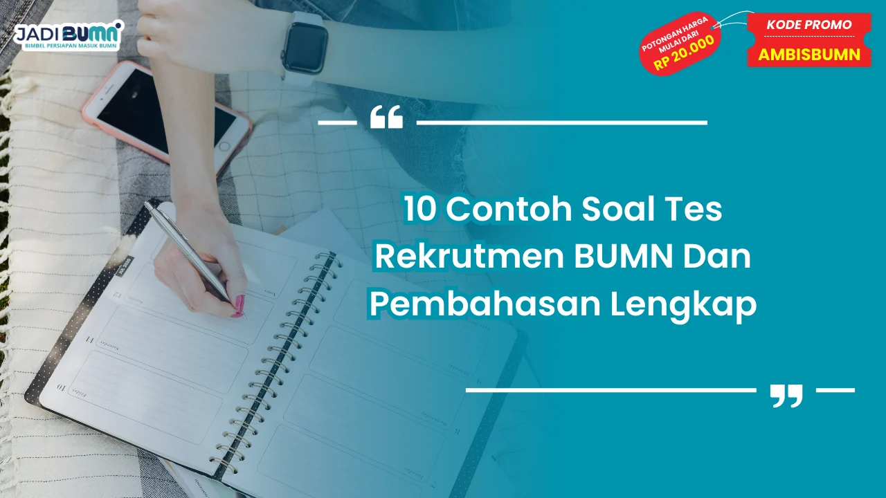 10 Contoh Soal Tes Rekrutmen BUMN Dan Pembahasan Lengkap | Jadi BUMN