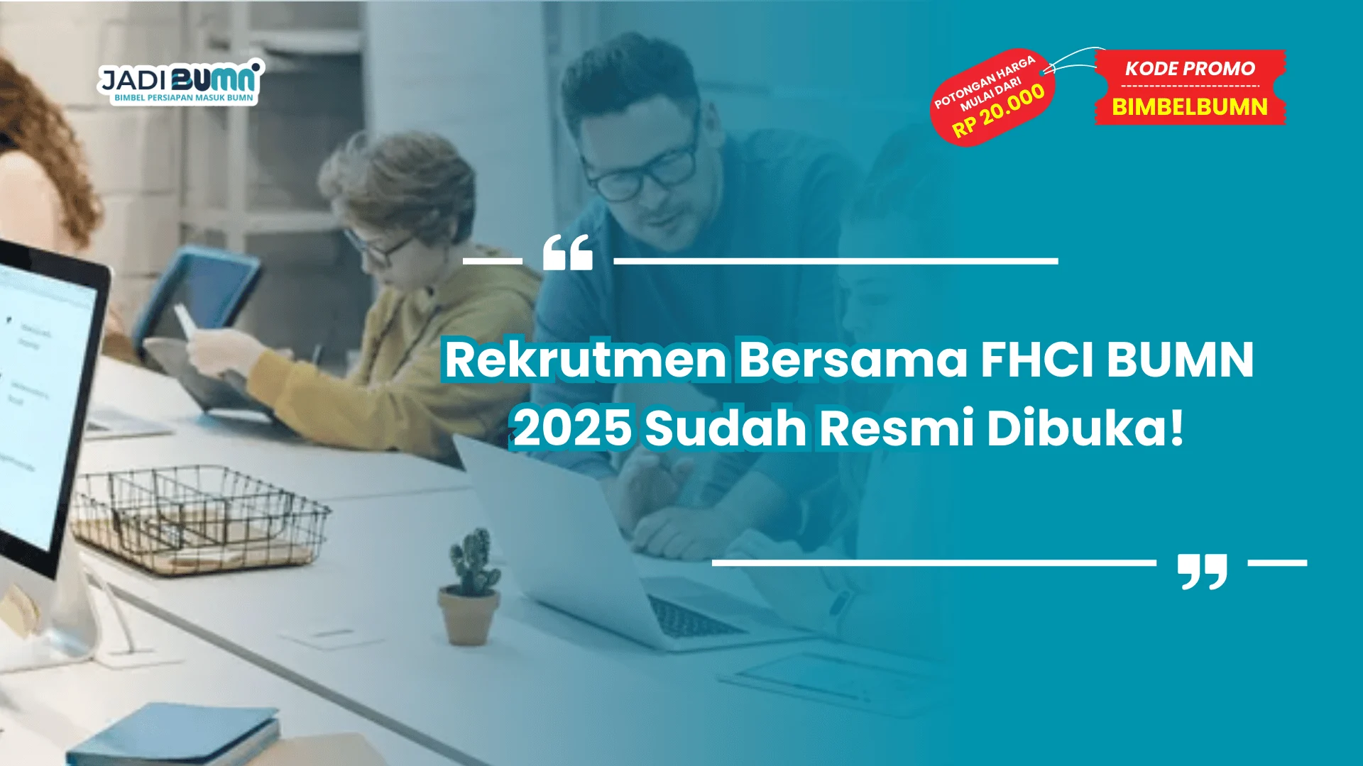 Rekrutmen Bersama FHCI BUMN 2025 Sudah Resmi Dibuka!