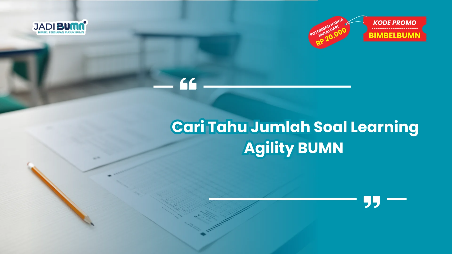 Cari Tahu Jumlah Soal Learning Agility BUMN | Jadi BUMN