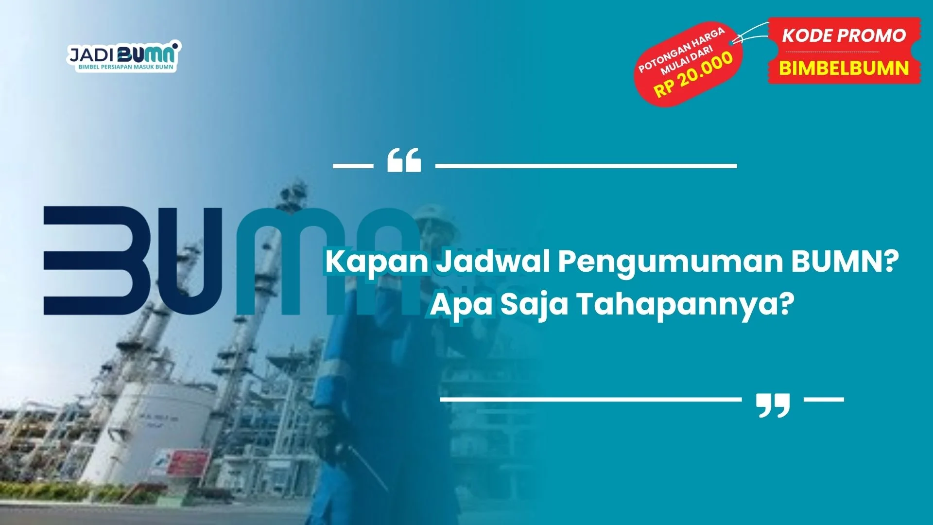 Kapan Jadwal Pengumuman BUMN? Apa Saja Tahapannya? | Jadi BUMN Kapan Jadwal Pengumuman BUMN? Apa Saja Tahapannya? | Jadi BUMN