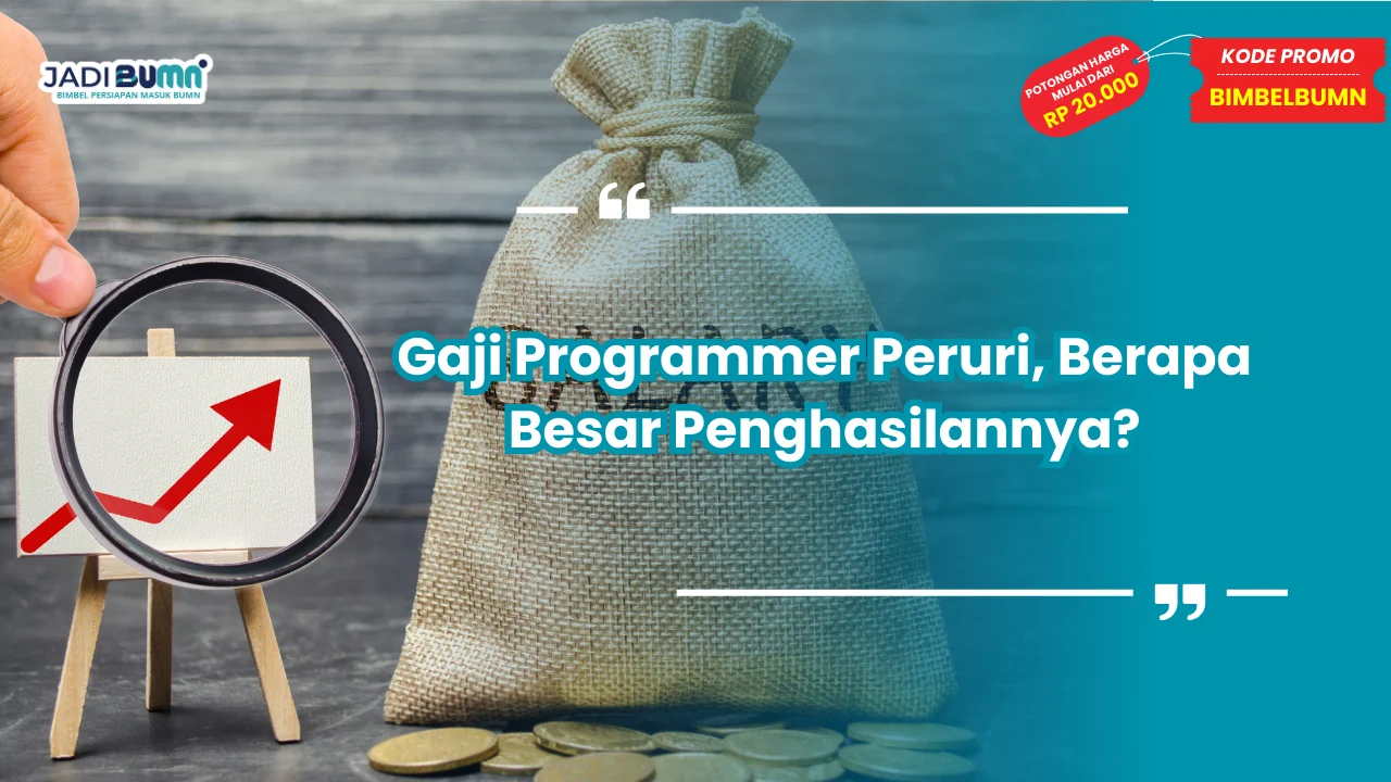 Gaji Programmer Peruri, Berapa Besar Penghasilannya? | Jadi BUMN
