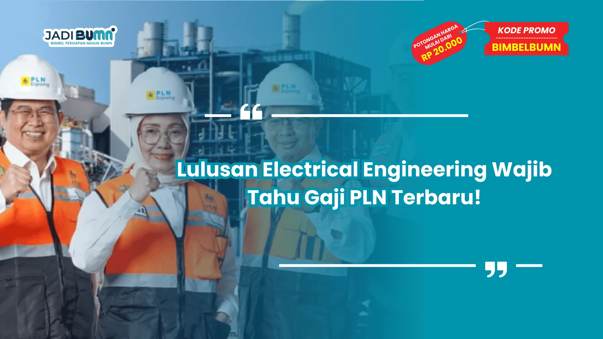 Lulusan Electrical Engineering Wajib Tahu Gaji PLN Terbaru!