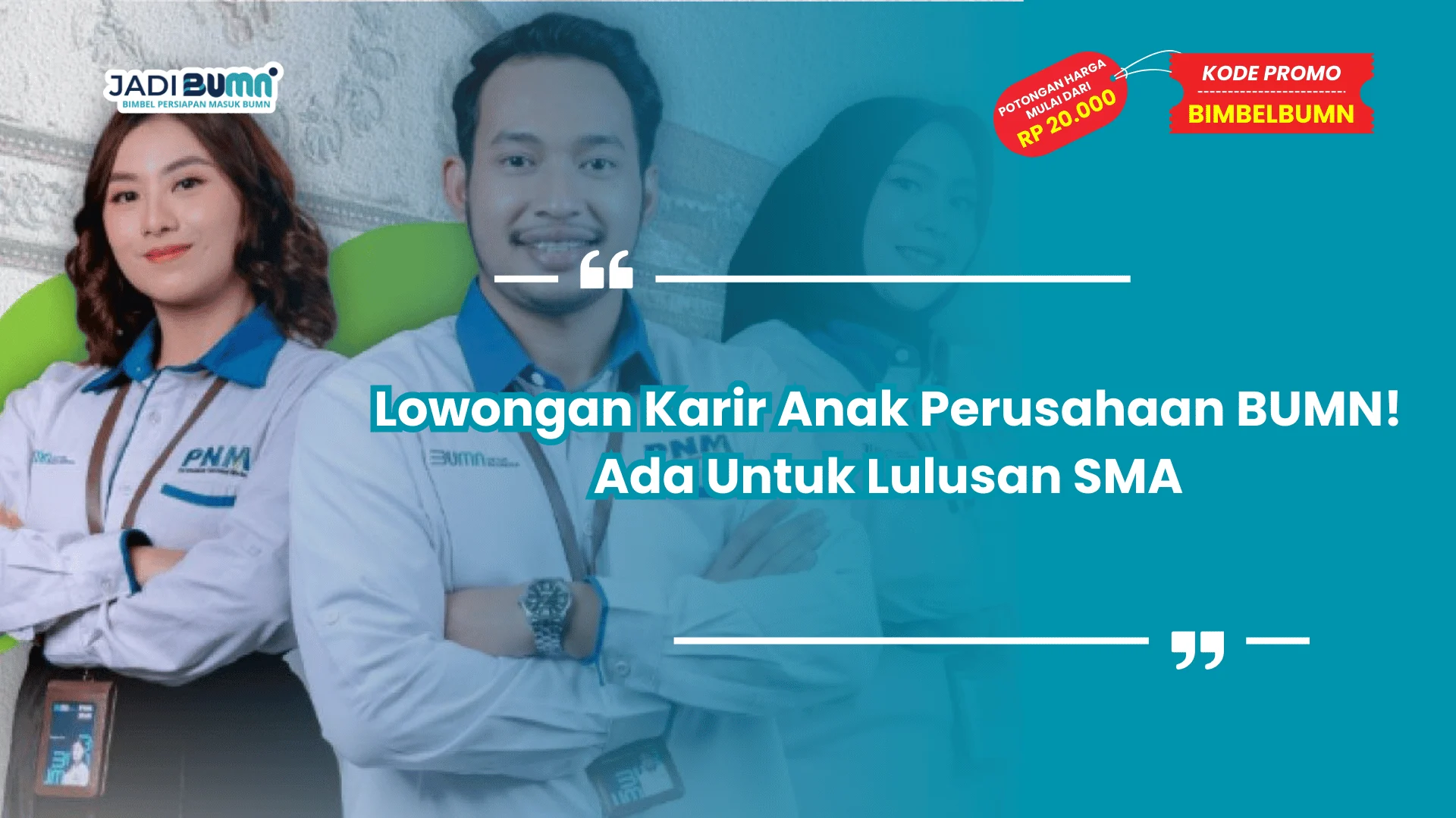 Lowongan Karir Anak Perusahaan BUMN! Ada Untuk Lulusan SMA