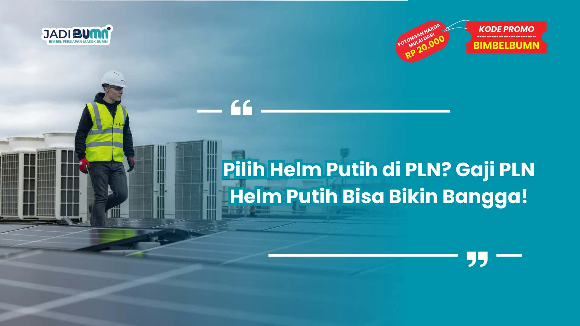 Pilih Helm Putih di PLN? Gaji PLN Helm Putih Bisa Bikin Bangga! | Jadi BUMN