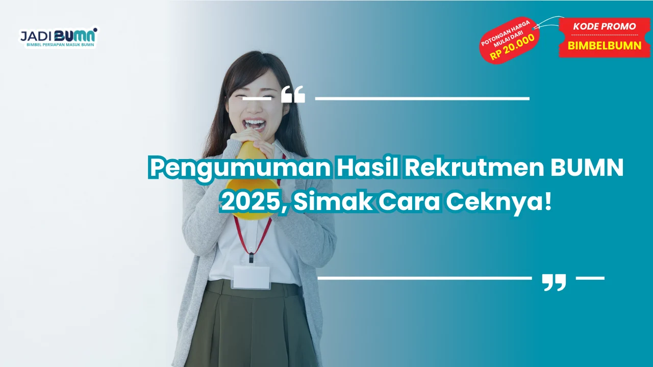 Pengumuman Hasil Rekrutmen BUMN 2025, Simak Cara Ceknya! | Jadi BUMN