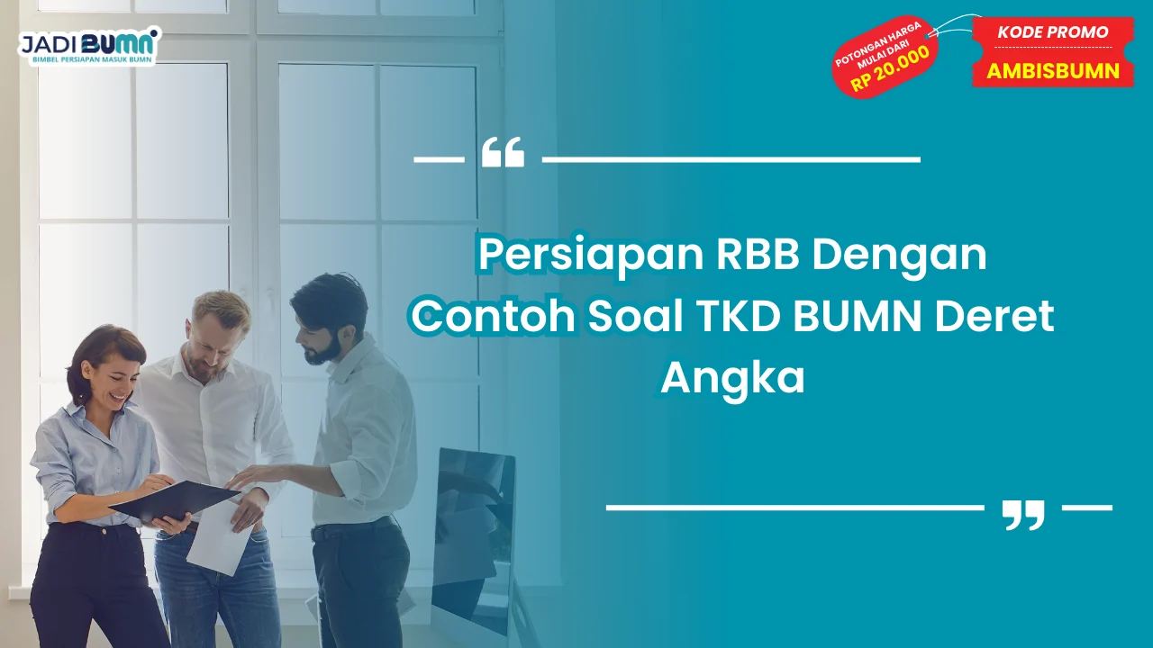 Persiapan RBB Dengan Contoh Soal TKD BUMN Deret Angka | Jadi BUMN