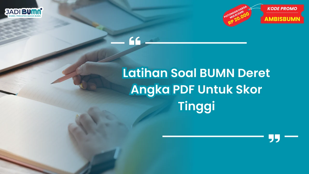 Latihan Soal BUMN Deret Angka PDF Untuk Skor Tinggi | Jadi BUMN