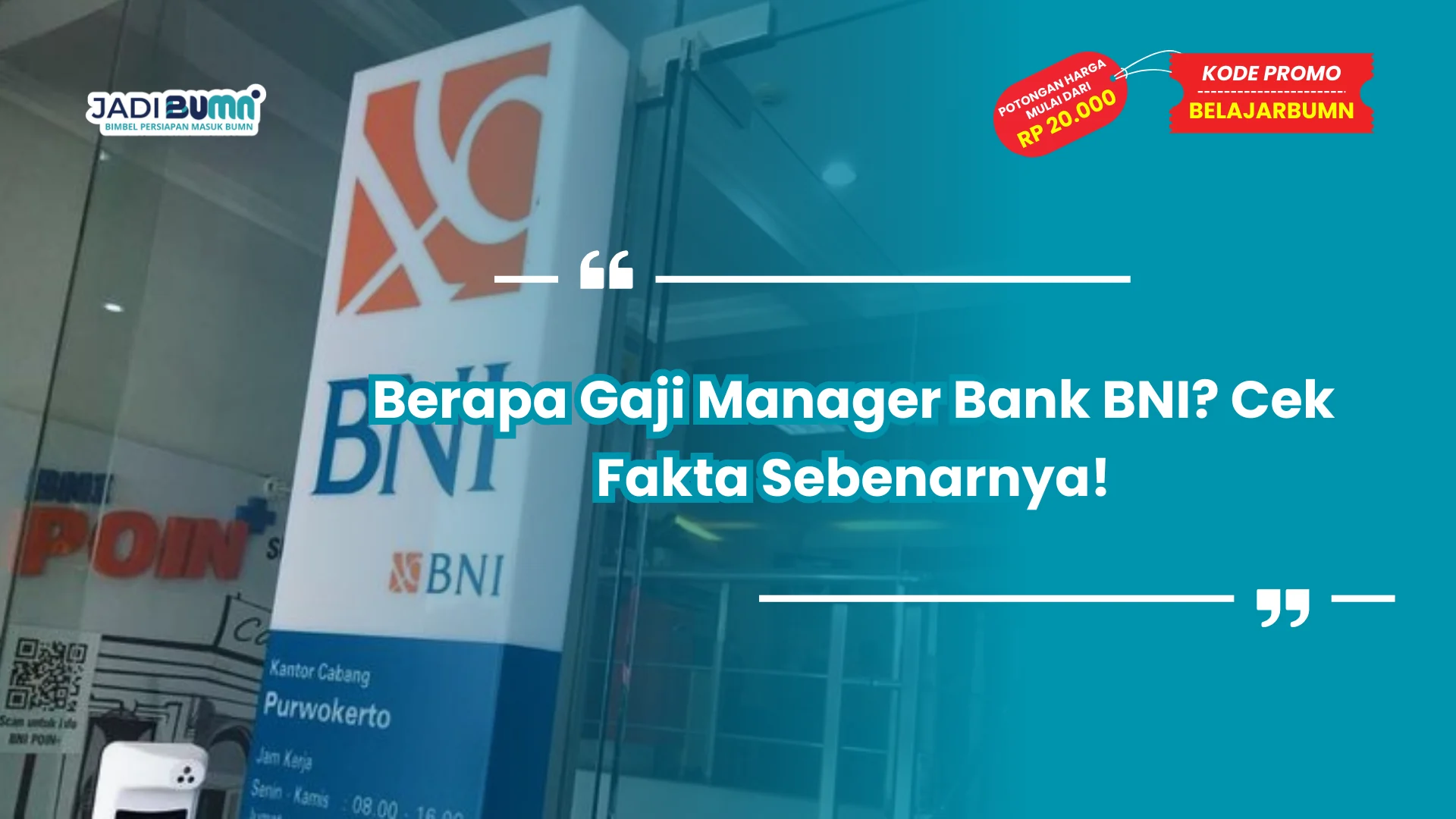 Berapa Gaji Manager Bank BNI? Cek Fakta Sebenarnya! | Jadi BUMN
