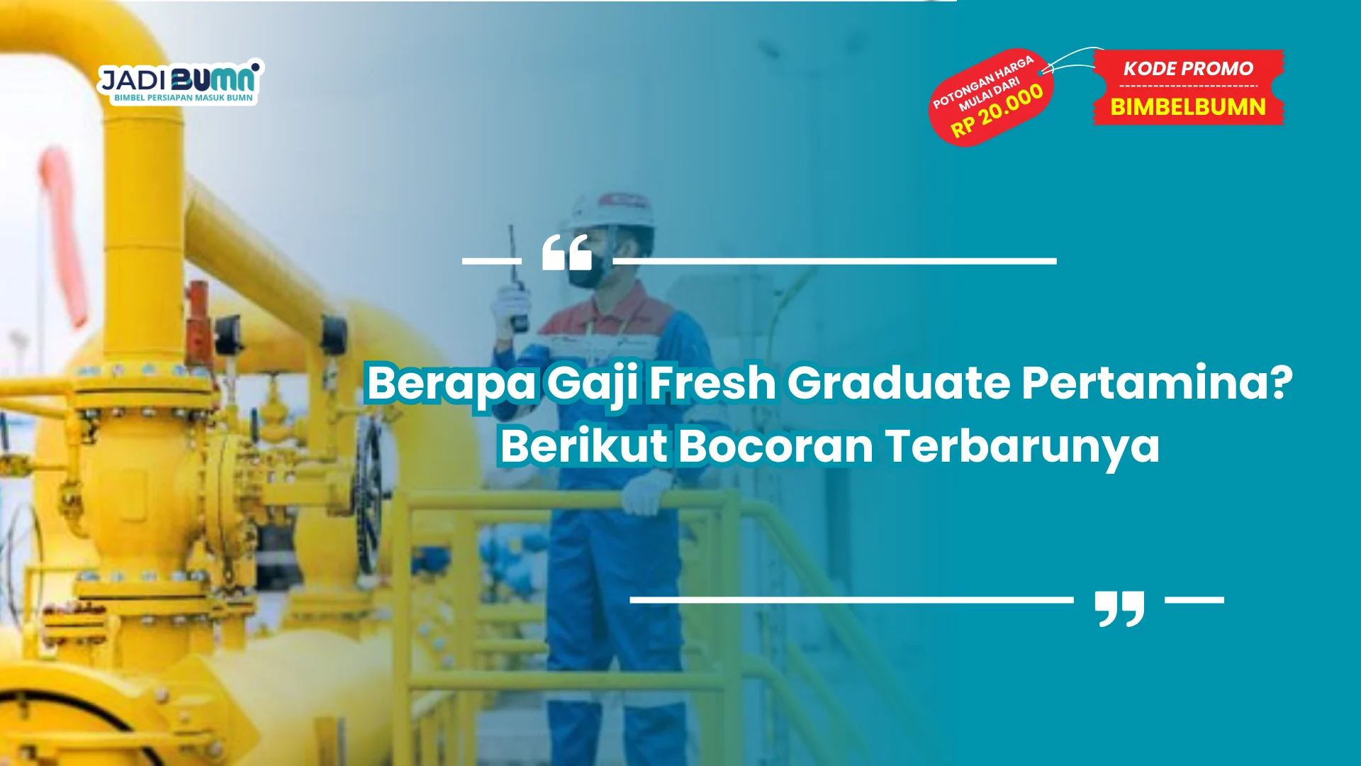 Berapa Gaji Fresh Graduate Pertamina? Cek Bocoran Terbarunya | Jadi BUMN