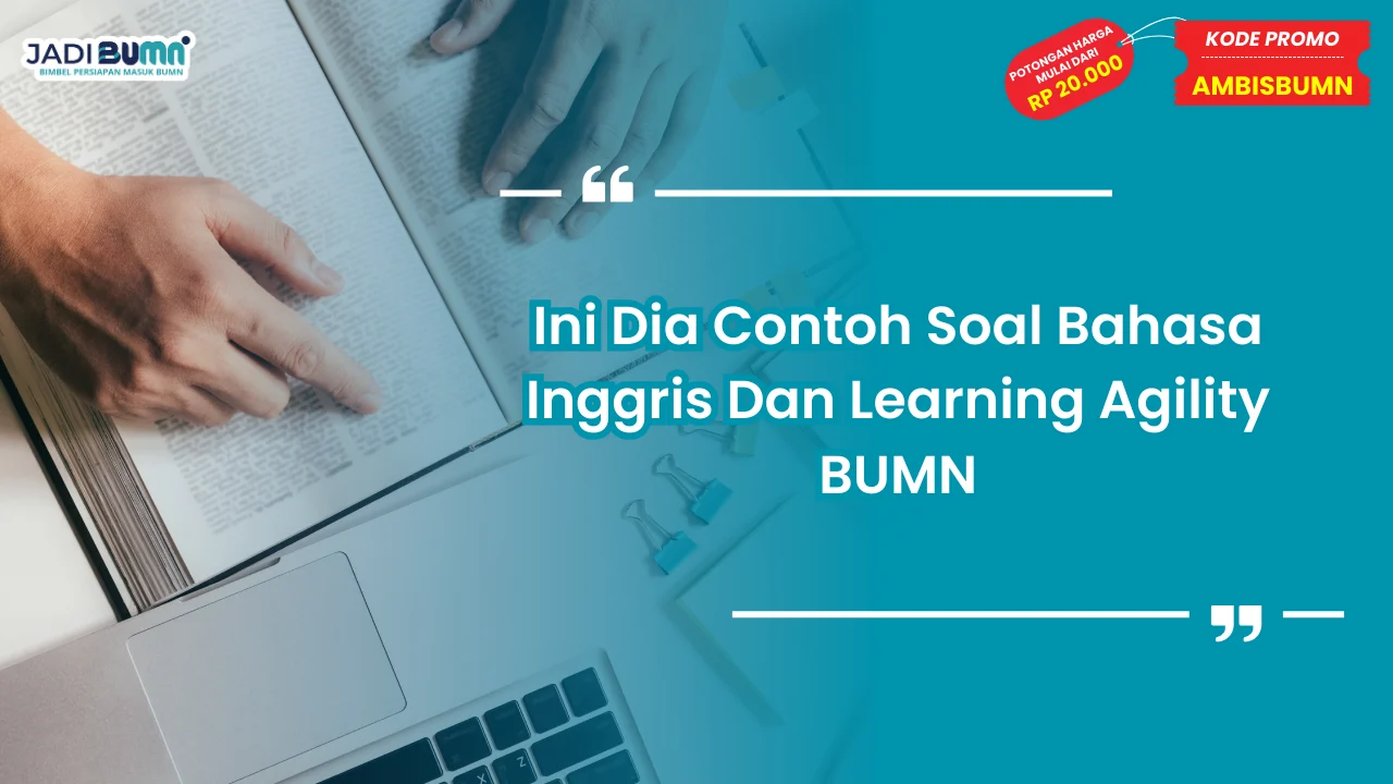 Ini Dia Contoh Soal Bahasa Inggris Dan Learning Agility BUMN | Jadi BUMN