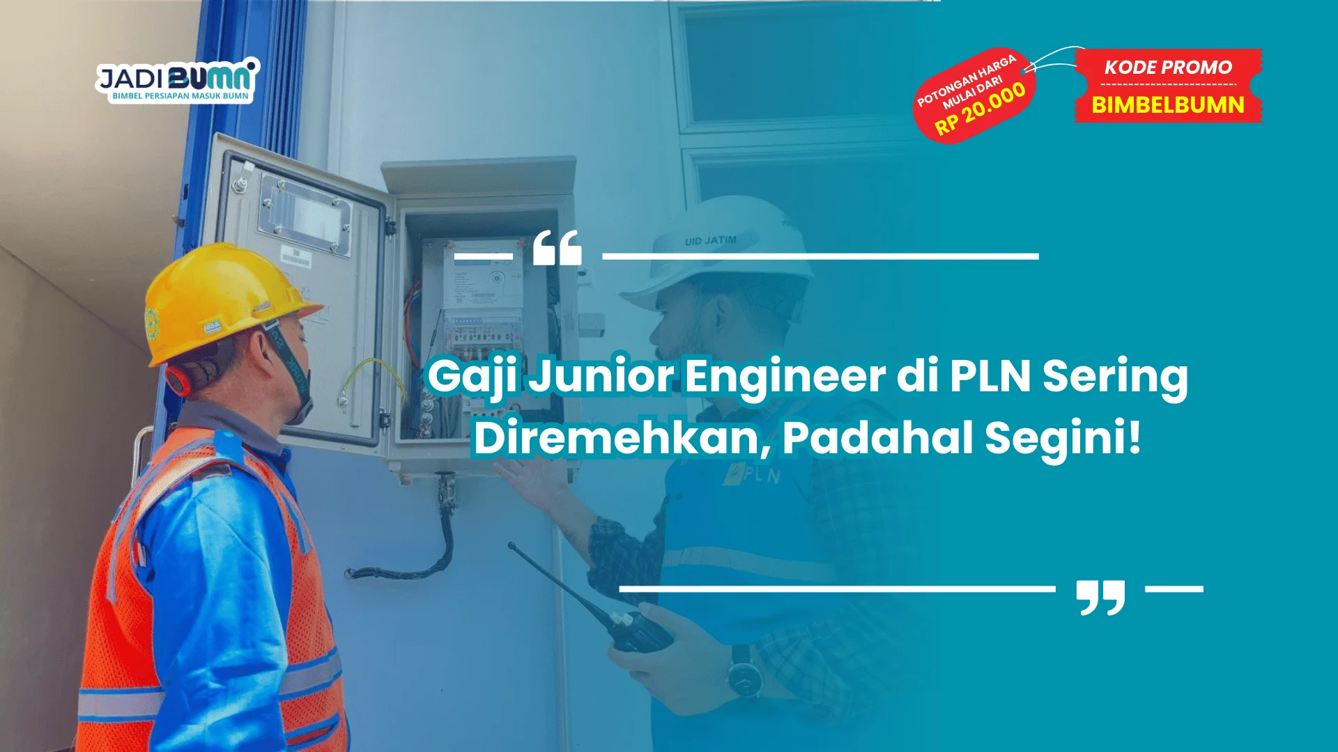Gaji Junior Engineer di PLN Sering Diremehkan, Padahal Segini!