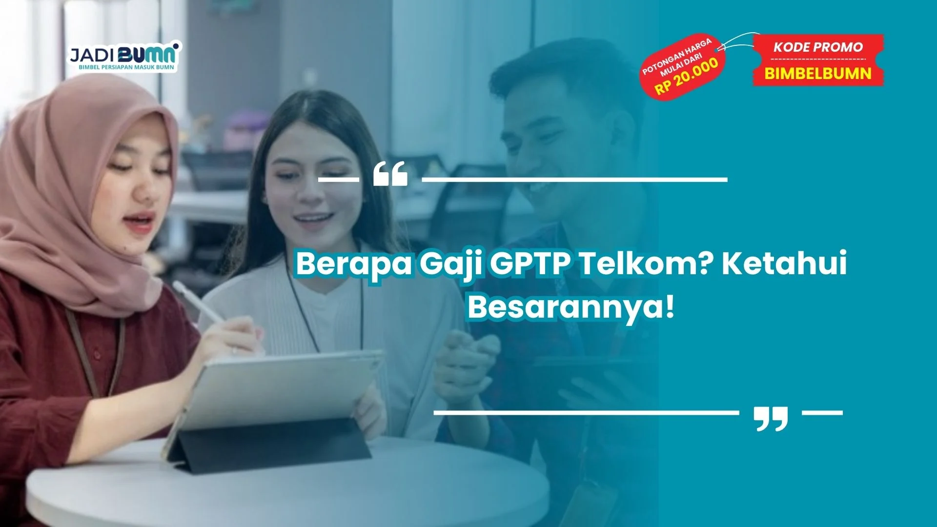 Berapa Gaji GPTP Telkom? Ketahui Besarannya! | Jadi BUMN
